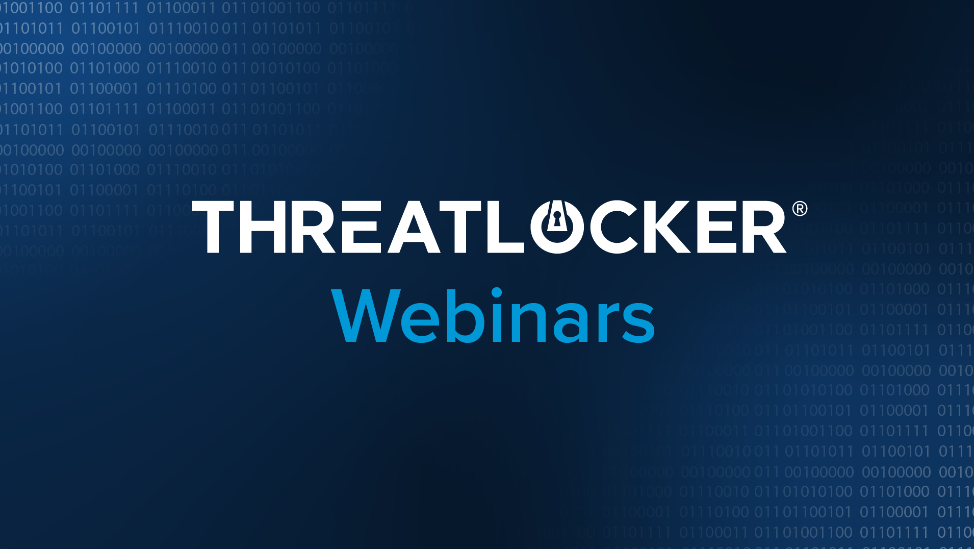 Cybersecurity Webinars | ThreatLocker, Inc.